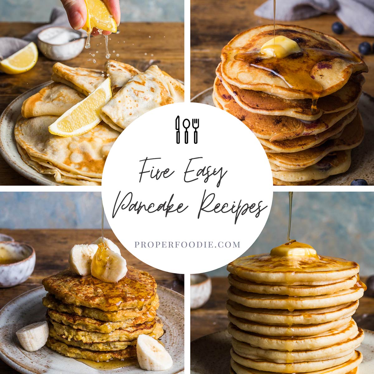 Easy Recipes for Pancakes - ProperFoodie